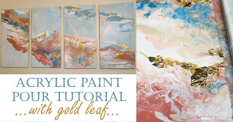 Acrylic Paint Pour Tutorial - HUCKLEBERRY LIFE